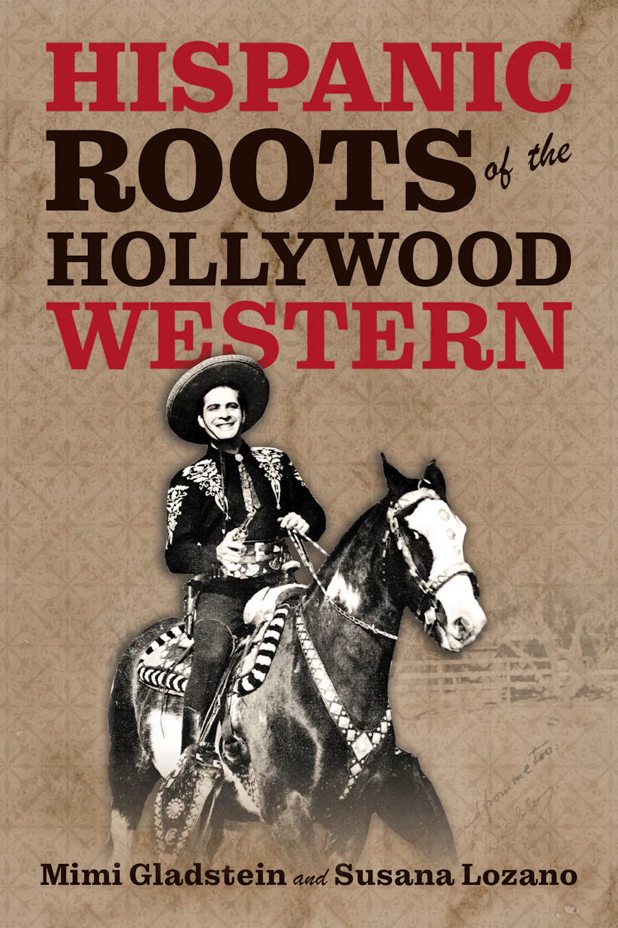 Hispanic Roots of the Hollywood Western